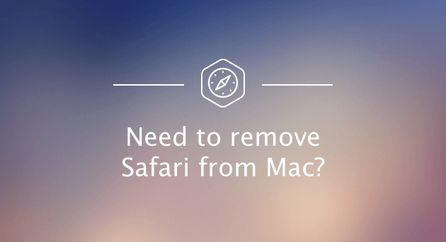 Tricks for 2020: How to Uninstall Safari on Mac?